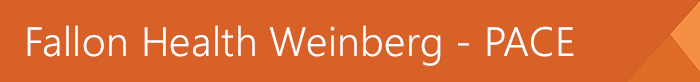 Fallon Health Weinberg: Fallon Health Weinberg-PACE